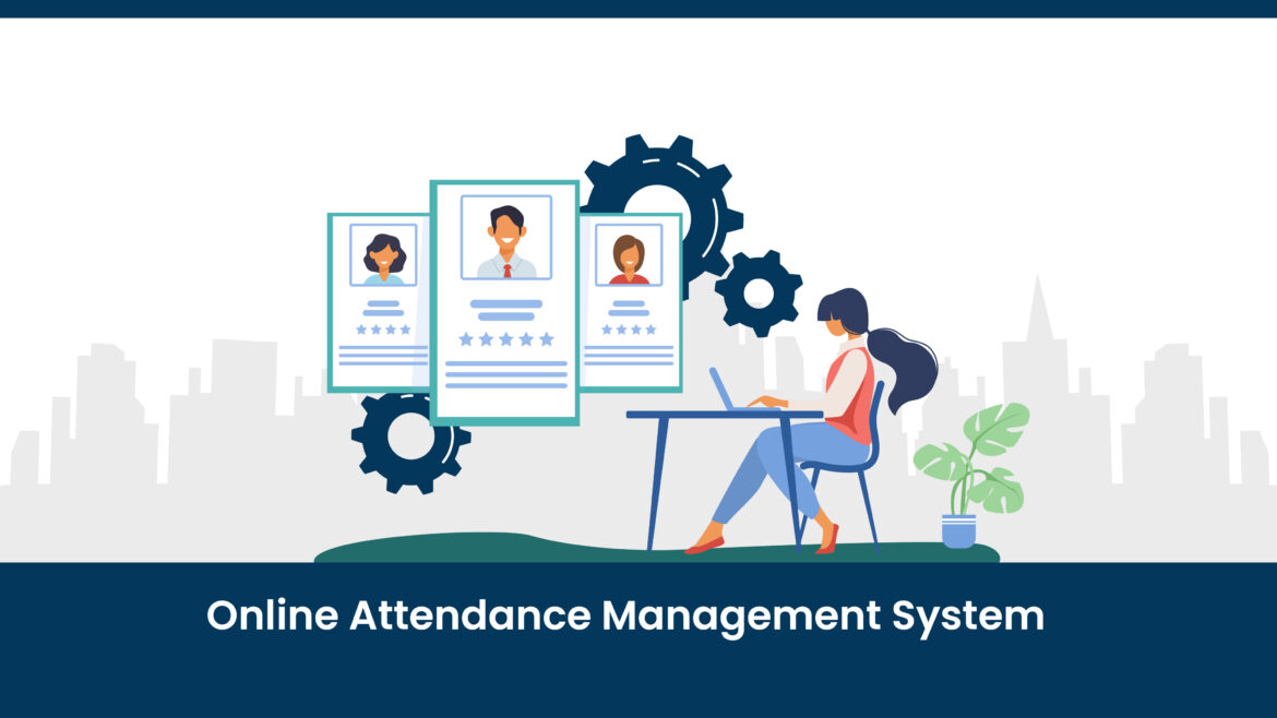 Top 5 Benefits Of Using An Online Attendance System