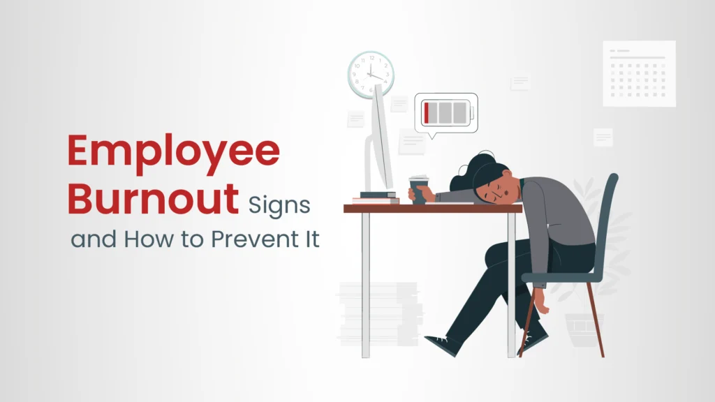 Employee Burnout Signs And How To Prevent It