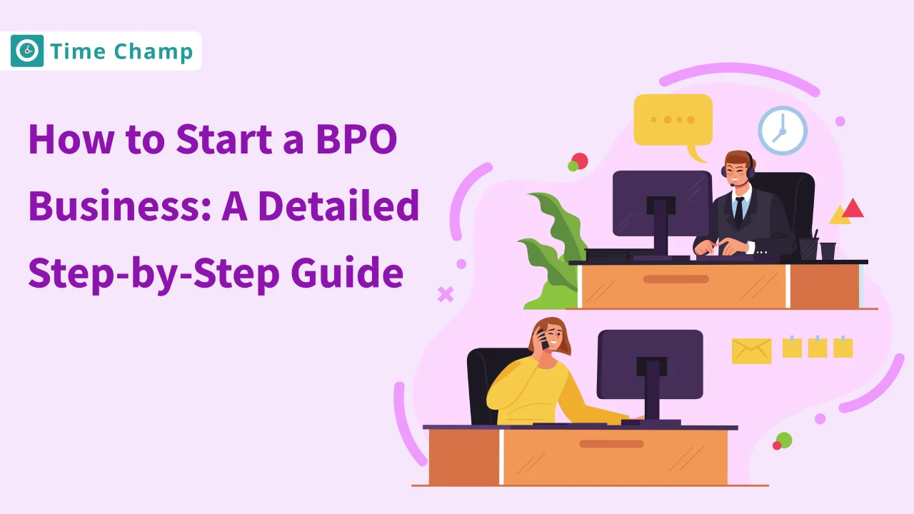 How To Start A BPO Business: A Detailed Step-by-Step Guide